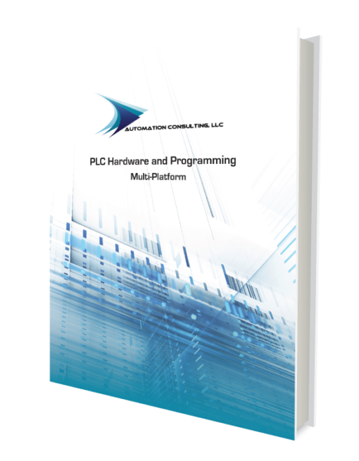 PLC Hardware and Programming: Multi Platform - Automation Consulting LLC